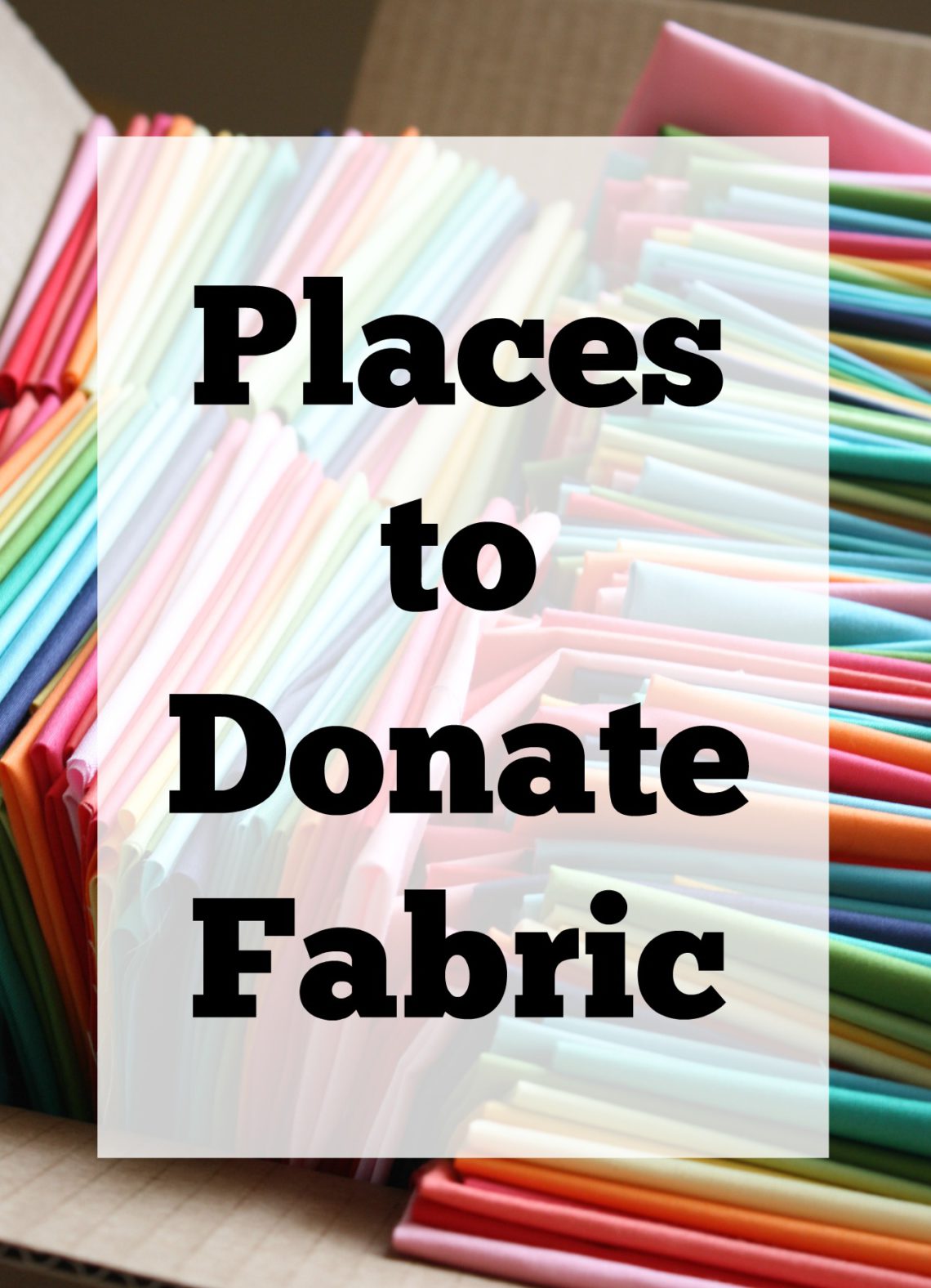 Places to Donate Fabric - Diary of a Quilter - a quilt blog