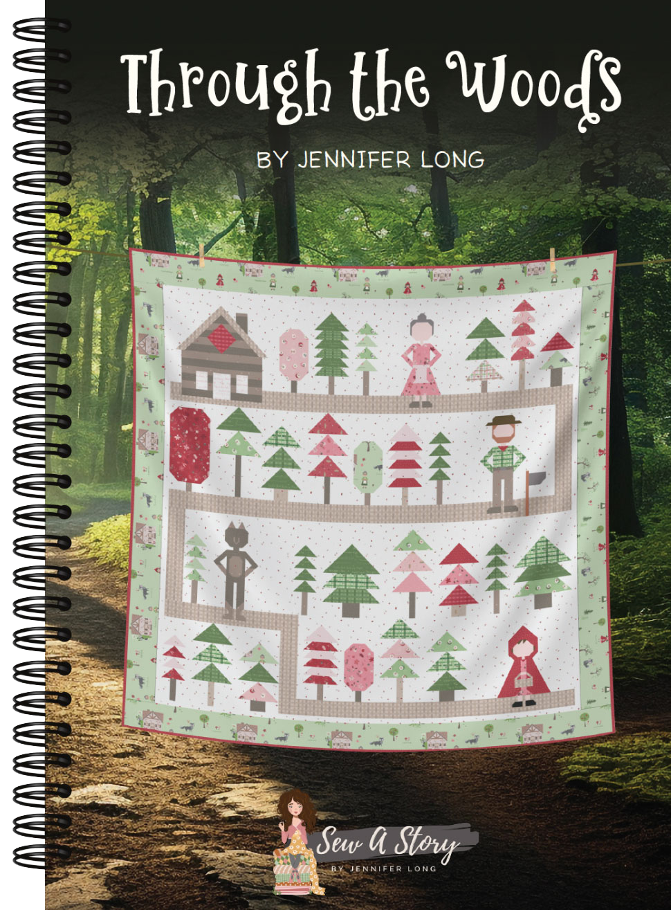 Journey “Through the Woods” with Sew A Story - Diary of a Quilter - a ...