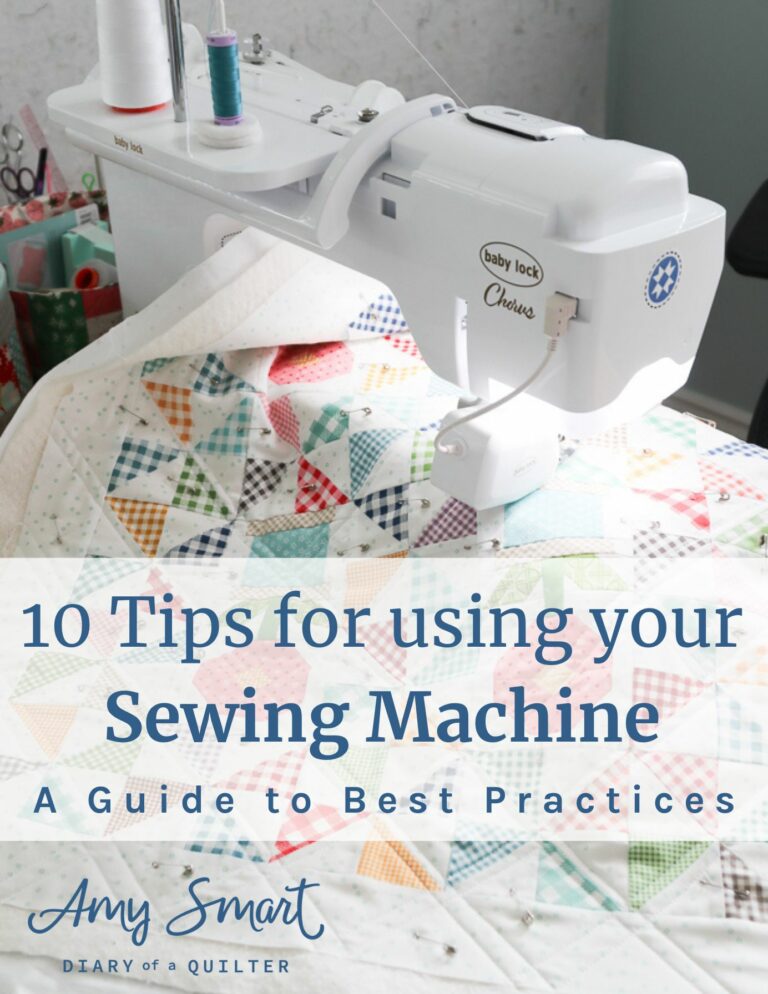 10 Tips for Sewing Machine Success - Diary of a Quilter - a quilt blog