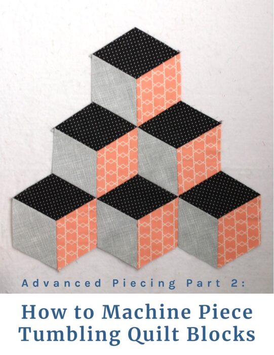 Advanced Piecing: Tumbling Block Quilt Tutorial - Diary of a Quilter - a quilt blog